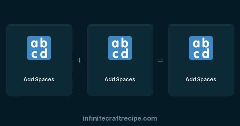 How to make 🔡 Add Spaces in Infinite Craft - Add Spaces recipe